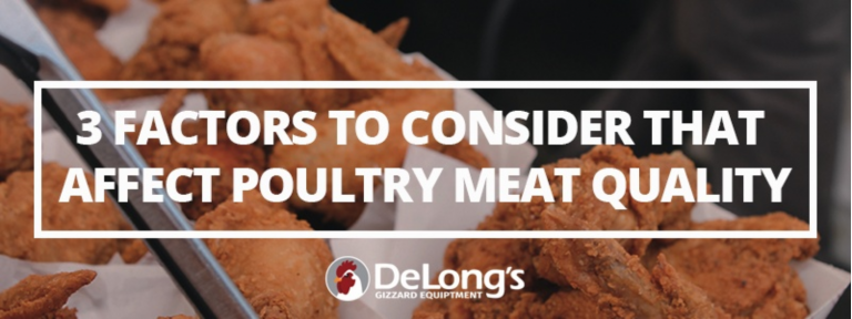 3 Factors To Consider That Affect Poultry Meat Quality - DeLong’s ...